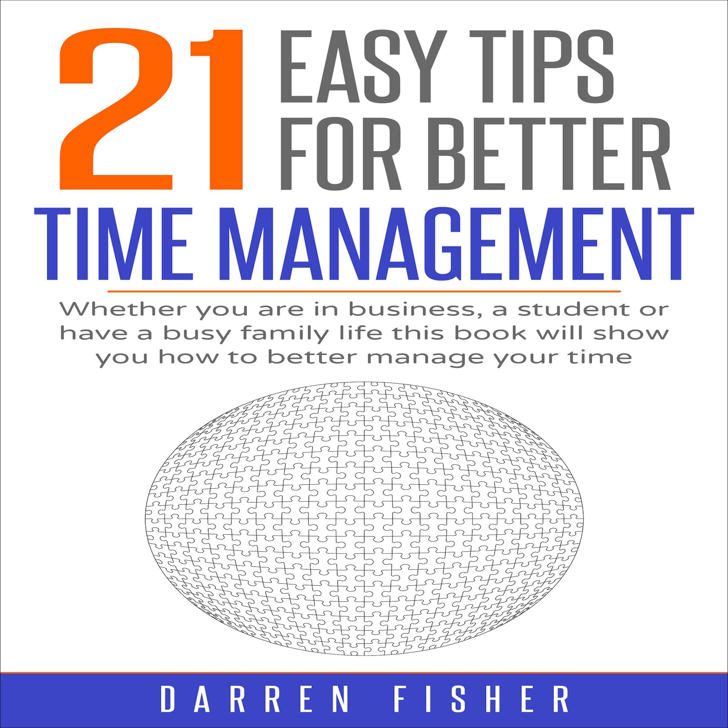 21 Easy Tips for Better Time Management: Astute Guides by Darren Fisher ...