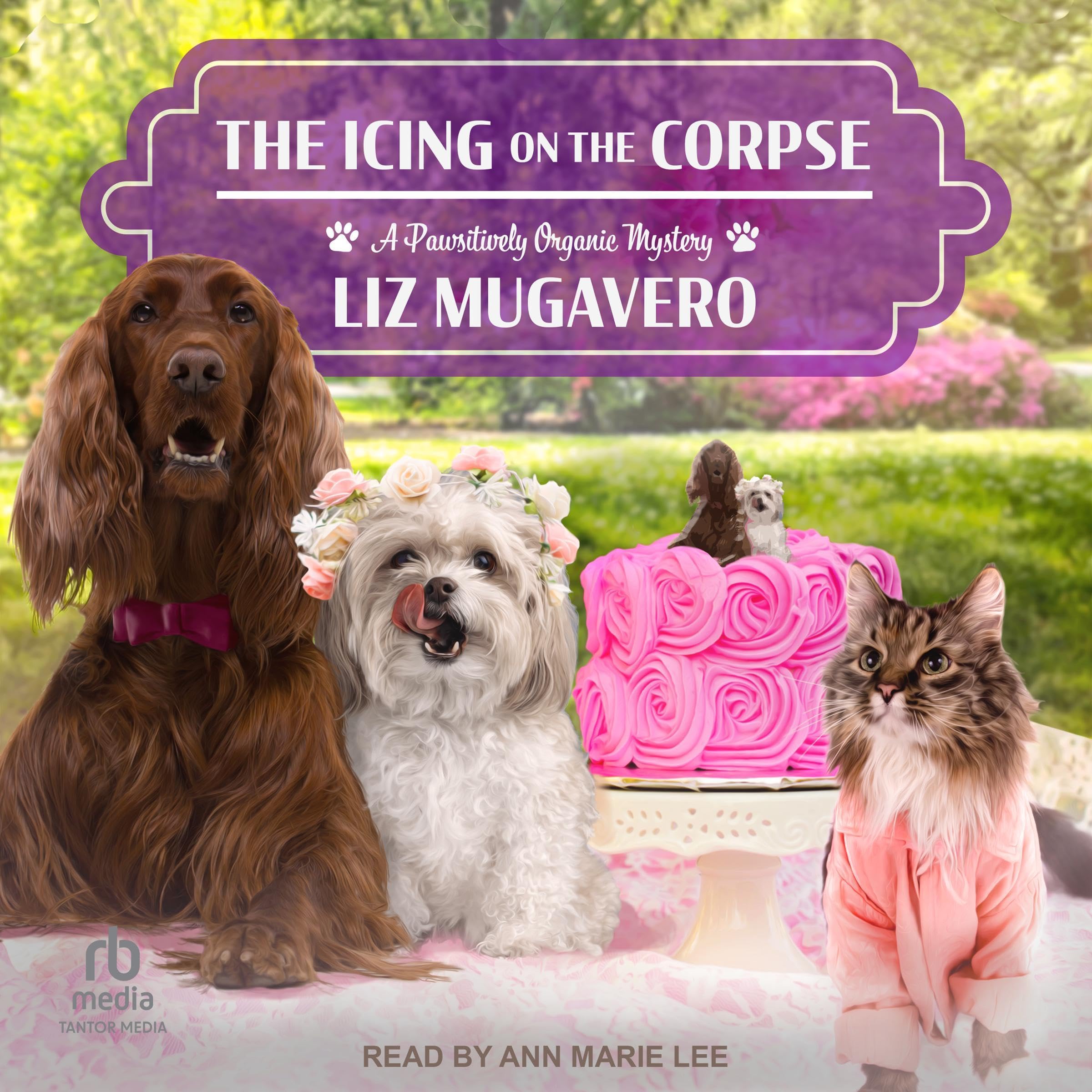 The Icing on the Corpse: Pawsitively Organic Mystery, Book 3 by Liz ...
