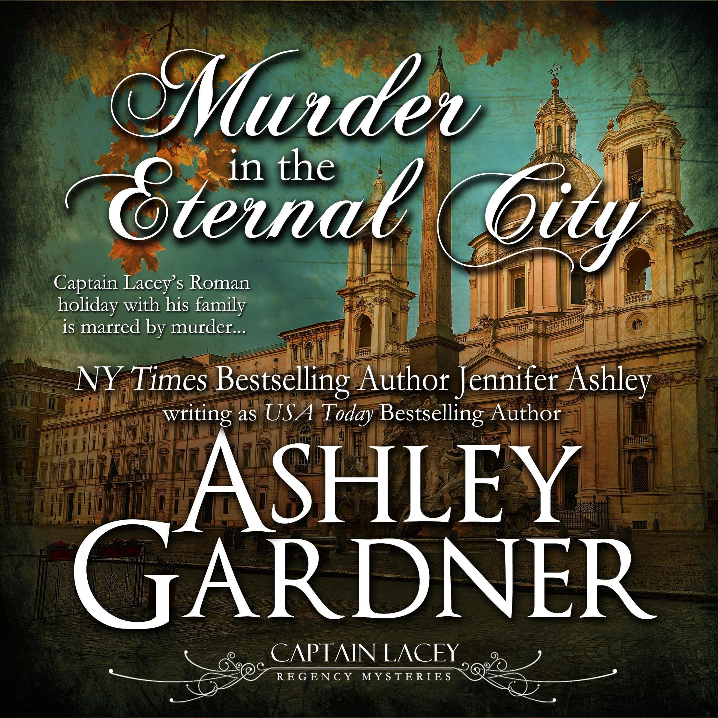 Murder in the Eternal City: Captain Lacey Regency Mysteries, Book 16 by ...