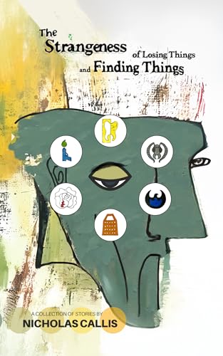 The Strangeness of Losing Things and Finding Things: A Collection of ...