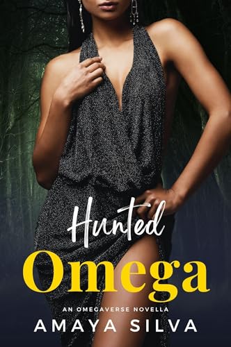 Hunted Omega by Amaya Silva | Goodreads