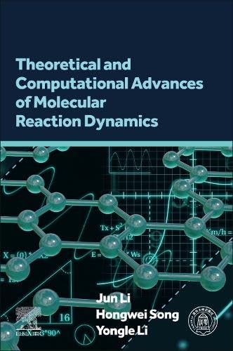 Theoretical and Computational Advances of Molecular Reaction Dynamics ...