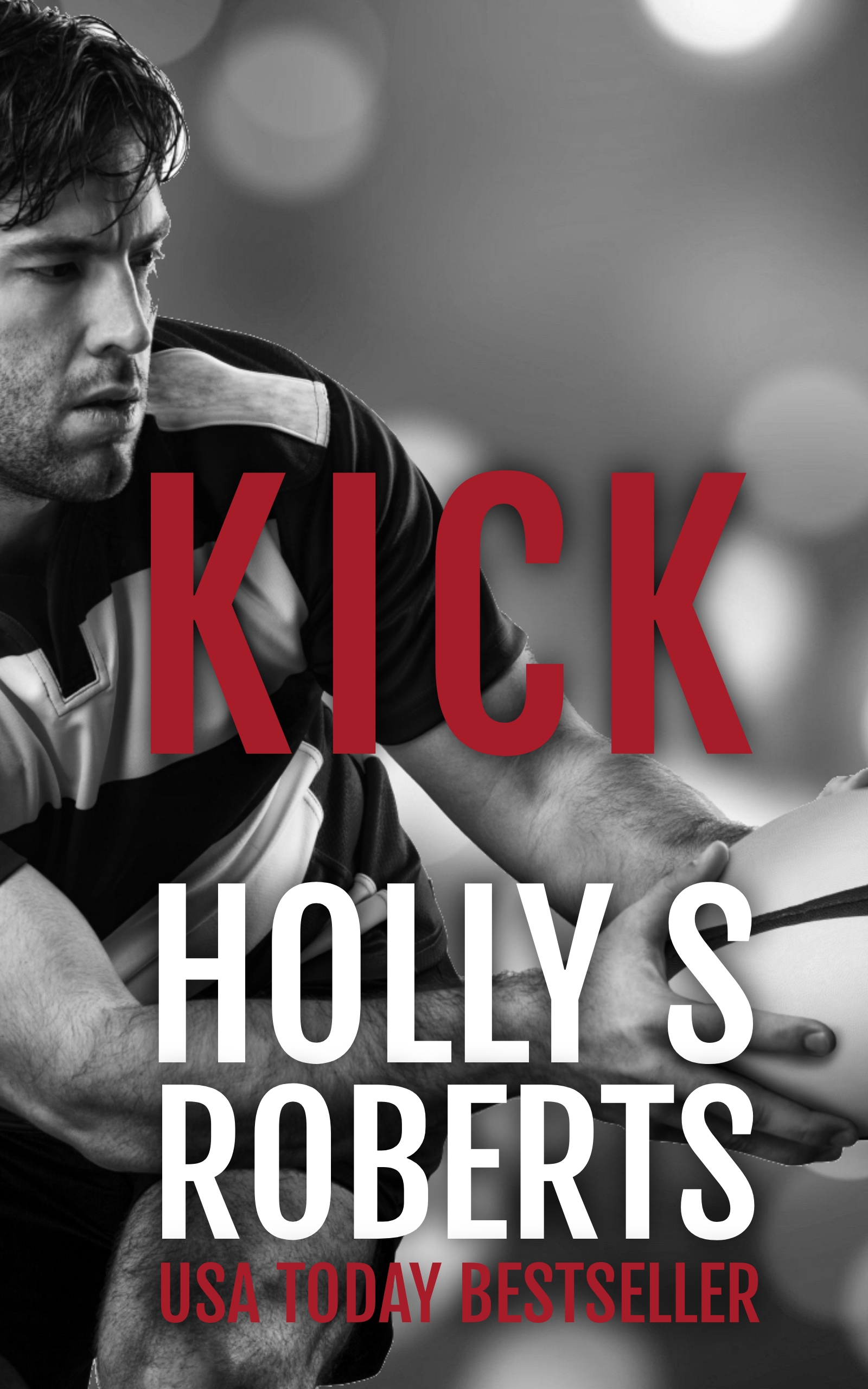 Kick (Completion Sports, #4) by Holly S. Roberts | Goodreads