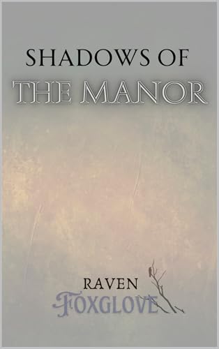Shadows of The Manor (Echoes) by Raven Foxglove | Goodreads