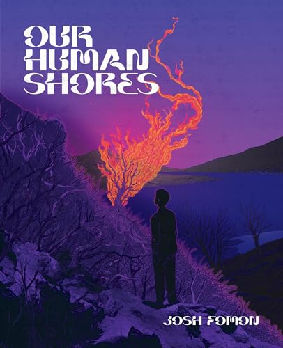 Our Human Shores by Josh Fomon | Goodreads