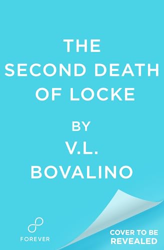 The Second Death of Locke by V.L. Bovalino | Goodreads