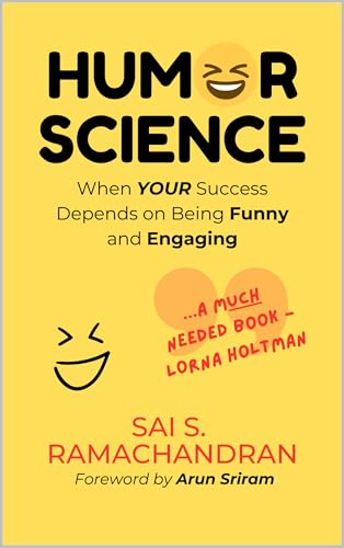 Humor Science: When Your Success Depends On Being Funny And Engaging by ...