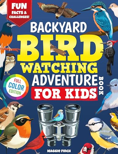 Backyard Birdwatching Adventure Book for Kids: Spot, Explore, and Learn ...