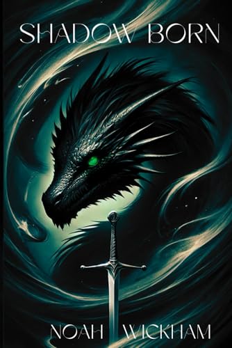 Shadow Born by Noah Wickham | Goodreads