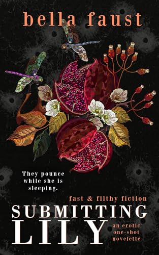 Submitting Lily: An erotic one-shot novelette by Bella Faust | Goodreads