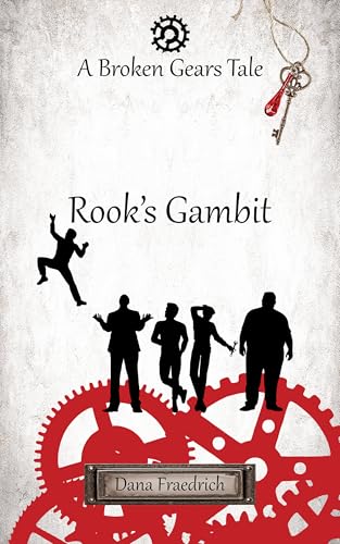 Rook's Gambit (Broken Gears) by Dana Fraedrich | Goodreads