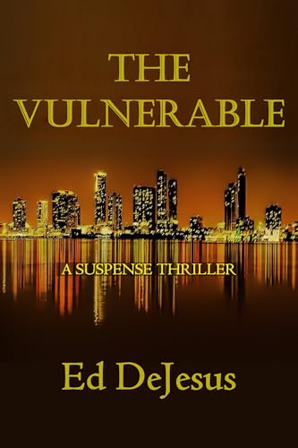 The Vulnerable by Ed DeJesus | Goodreads