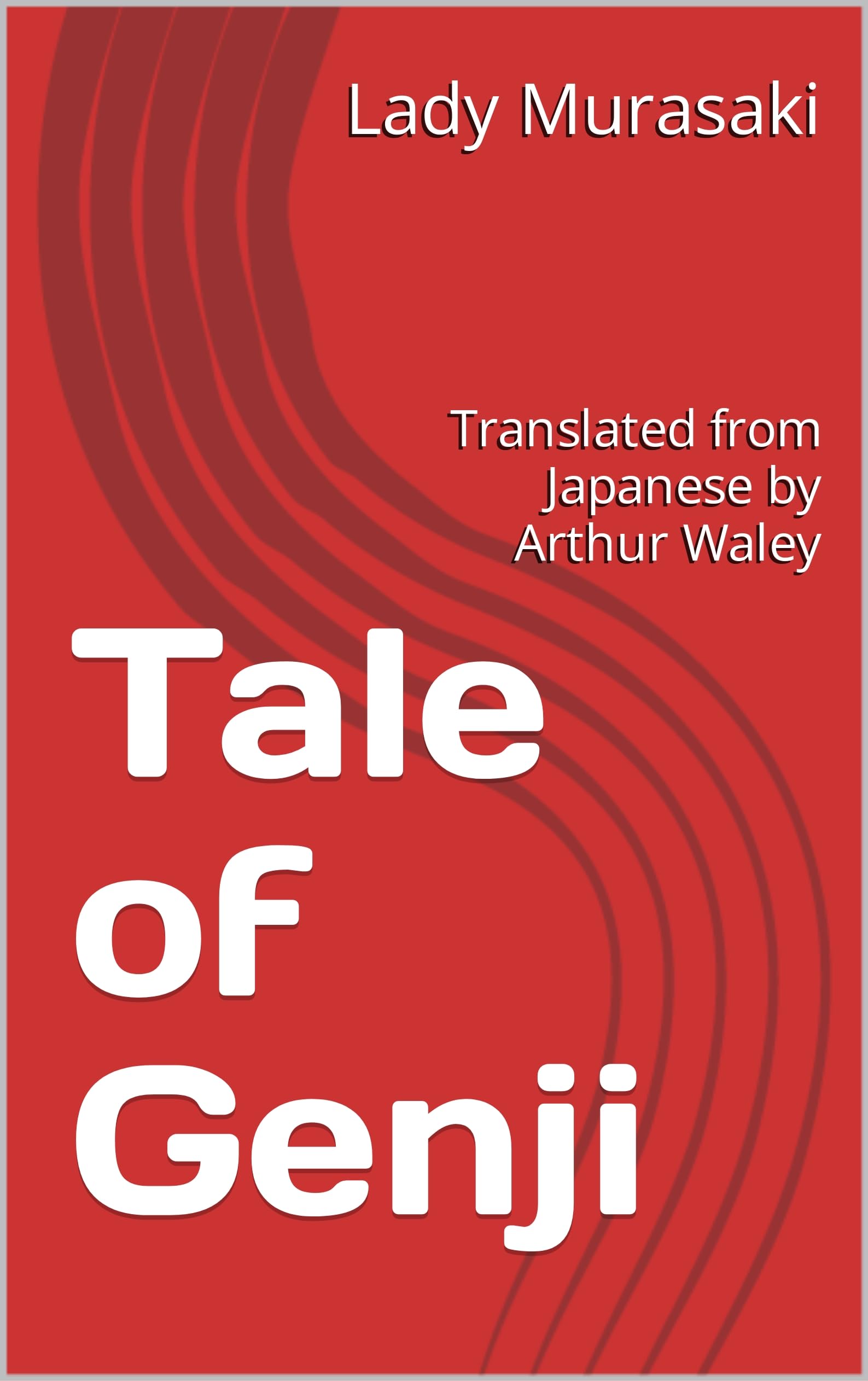 Tale of Genji: Translated from Japanese by Arthur Waley by Lady ...