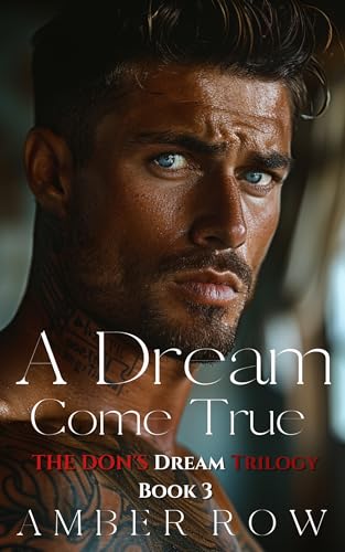 A Dream Come True (The Don's Dream Trilogy, #3) by Amber Row | Goodreads