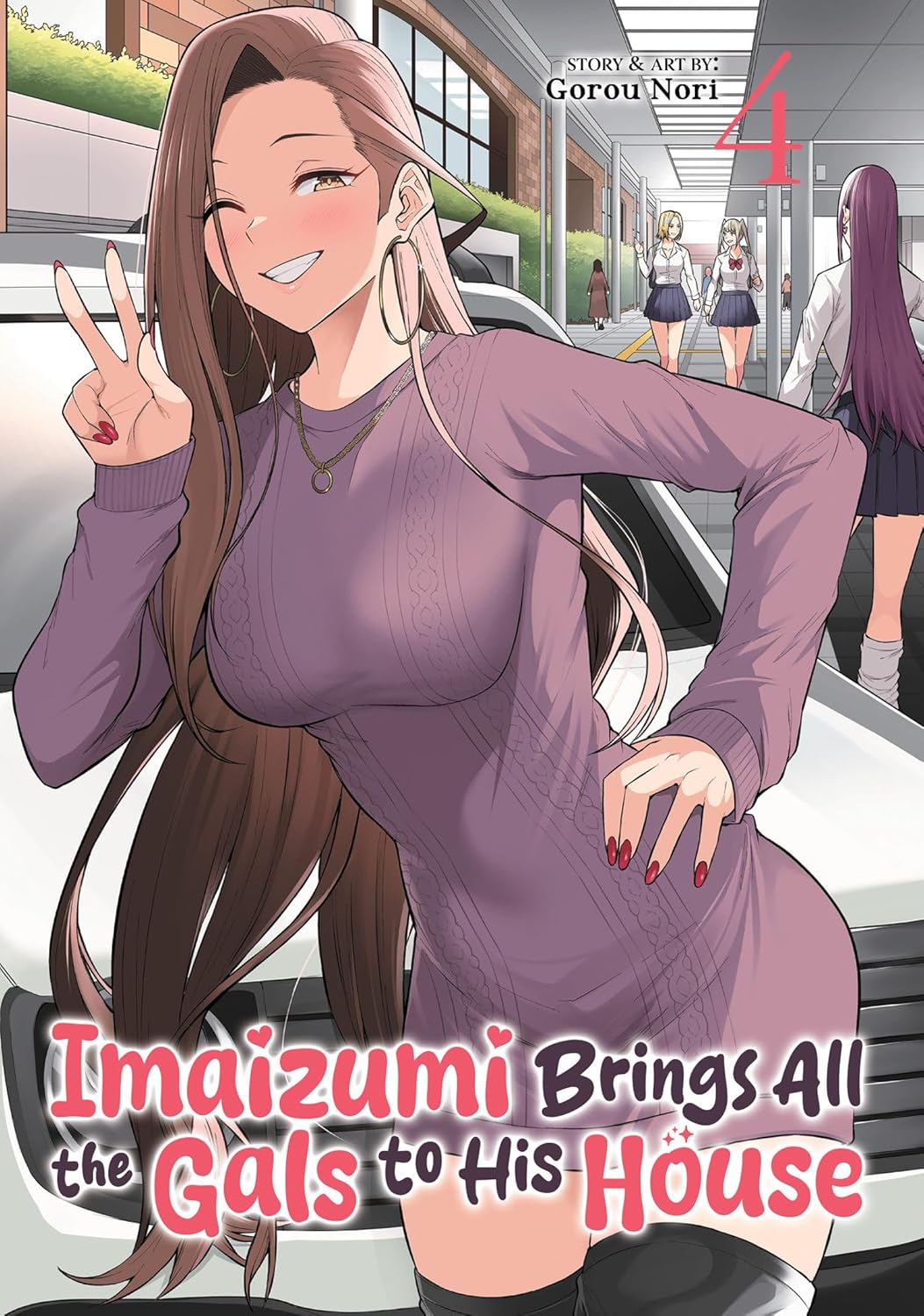 Imaizumi Brings All the Gals to His House Vol. 4 by Gorou Nori | Goodreads