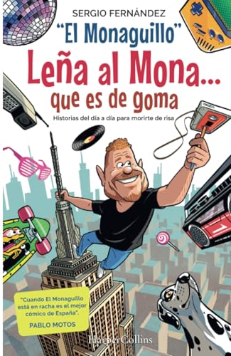 Leña al Mona que es de goma (Spanish Edition) by El Monaguillo | Goodreads