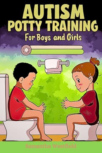 Autism Potty Training for Boys and Girls: From Diapers to Independence ...