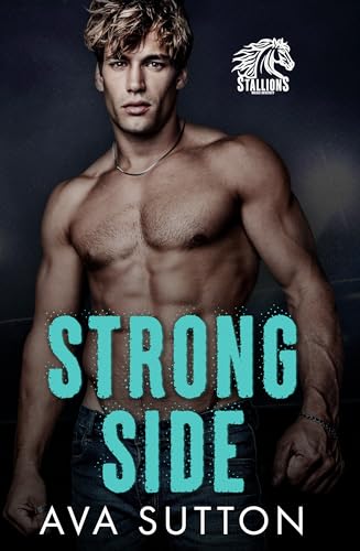 Strong Side (Walker University Stallions, #3) by Ava Sutton | Goodreads