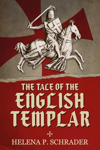 The Tale of the English Templar by Helena P. Schrader | Goodreads