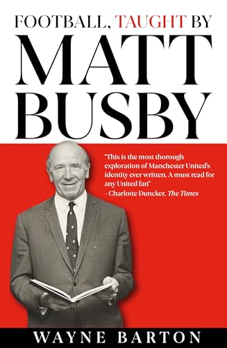 Football, Taught by Matt Busby by Wayne Barton | Goodreads