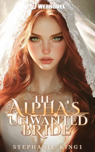 The Alpha’s Unwanted Bride: Book2 by Stephanie_ king1 | Goodreads