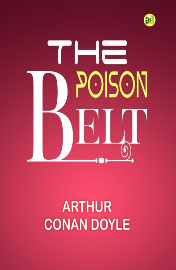 The Poison Belt by Arthur Conan Doyle | Goodreads