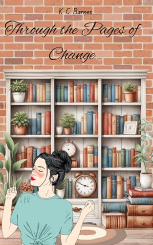 Through the Pages of Change by K.C. Barnes | Goodreads