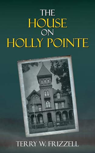 The House on Holly Pointe by Terry Frizzell | Goodreads