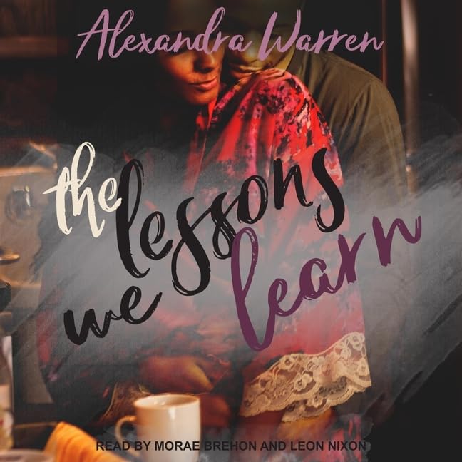 The Lessons We Learn Lib/E (Fwb Series Lib/E) by Alexandra Warren ...