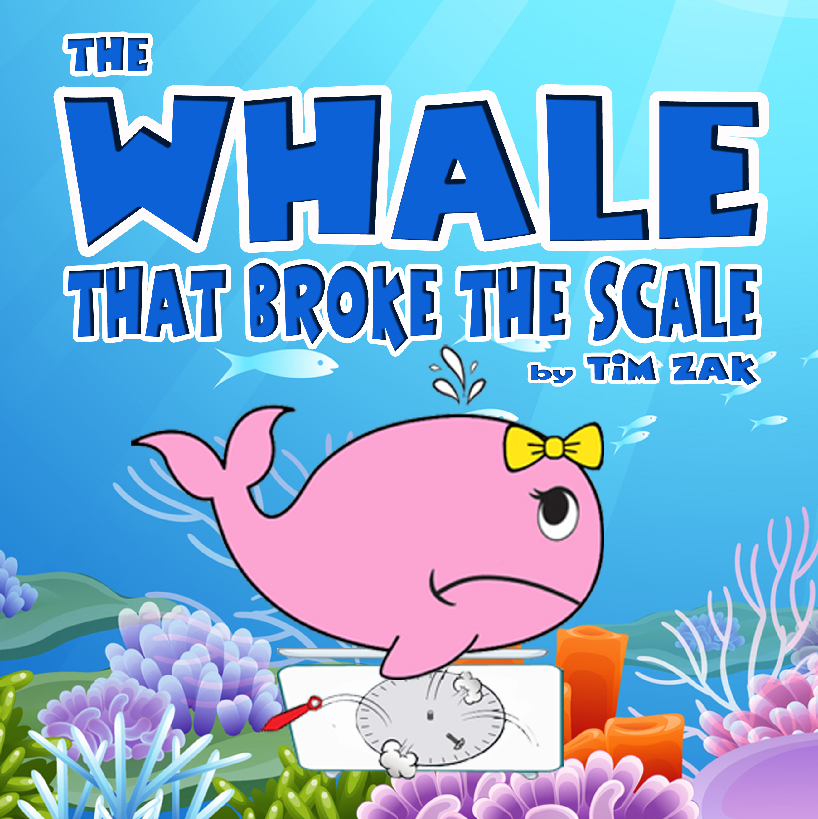 The Whale That Broke the Scale: Children's Picture Book About Whales by ...