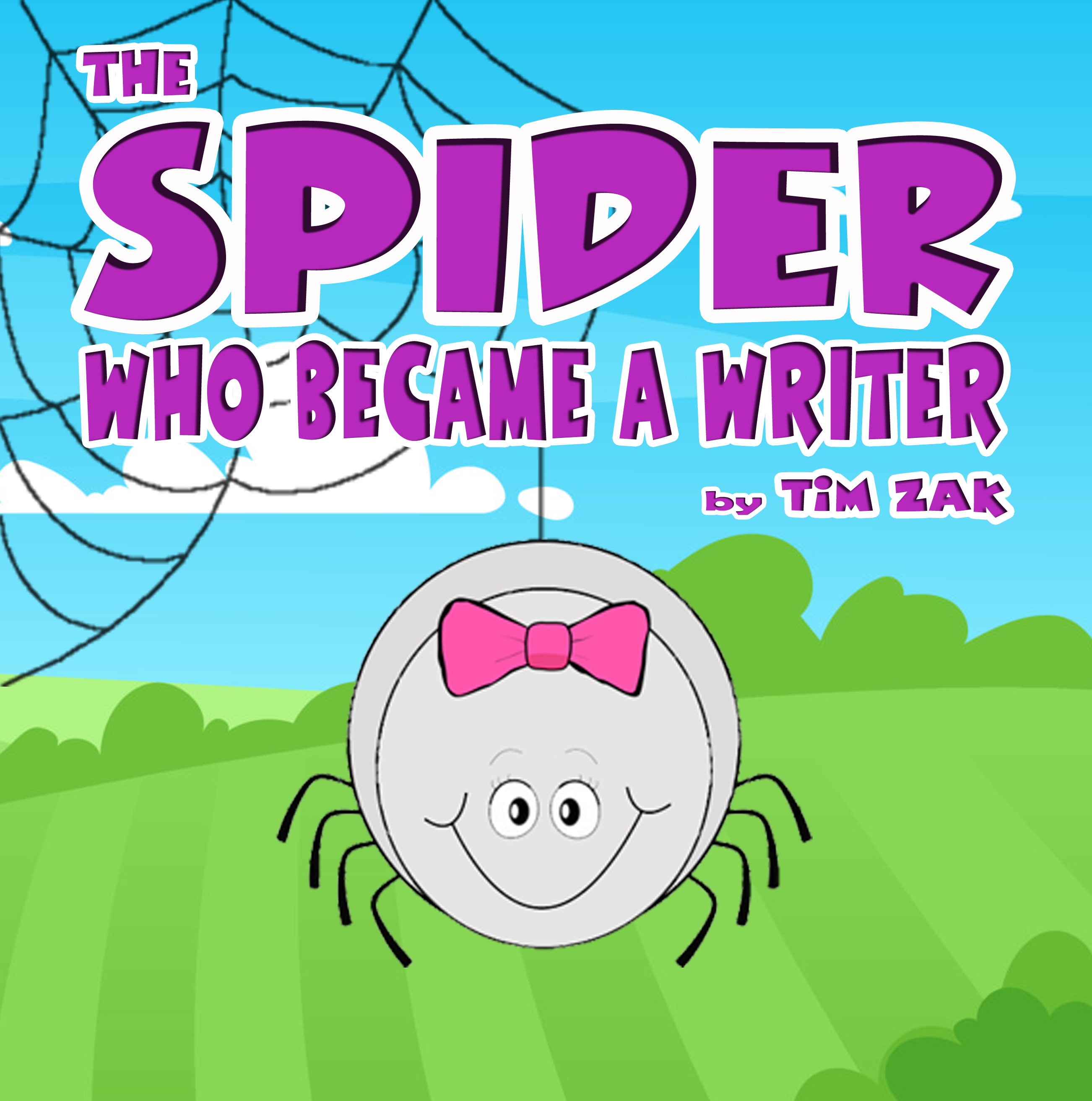 The Spider Who Became a Writer: Children's Picture Book About Spiders ...