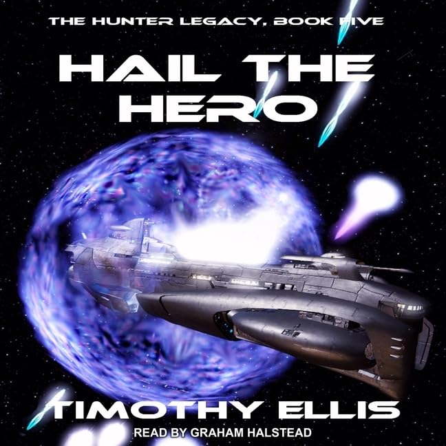 Hail the Hero (Hunter Legacy) by Timothy Ellis | Goodreads