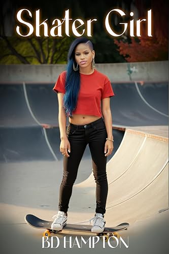Skater Girl: A BWWM/WMBW Alpha Possessive Bratty Step Brother/Step ...