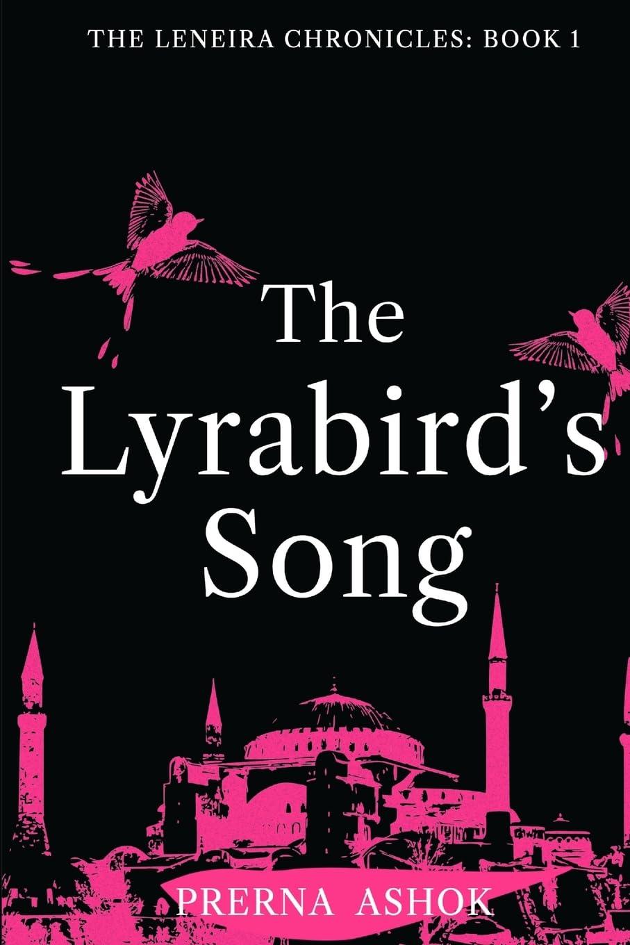 The Lyrabird's Song (The Leneira Chronicles) by Prerna Ashok | Goodreads