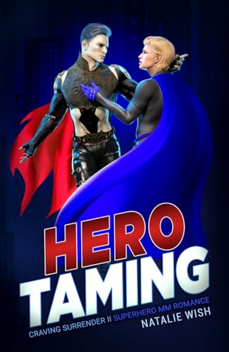 Hero Taming: Superhero MM Romance (Craving Surrender) by Natalie Wish ...
