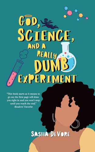 God, Science, and a Really Dumb Experiment by Sasha DeVore | Goodreads