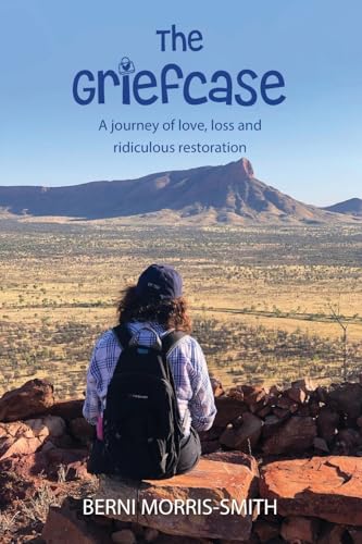 The Griefcase: A journey of love, loss and ridiculous restoration by ...