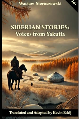 Siberian Stories: Voices from Yakutia: Authentic Siberian Tales from ...