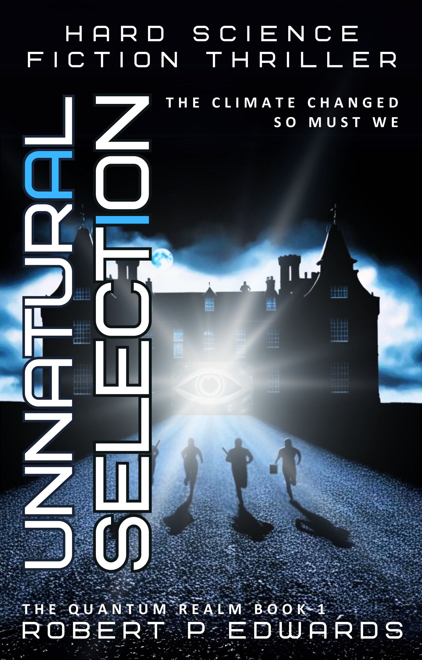 Unnatural Selection (The Quantum Realm, #1) by Robert P. Edwards ...