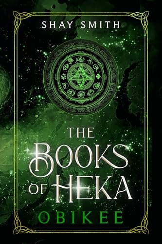 The Books of Heka: Obikee by Shay Smith | Goodreads