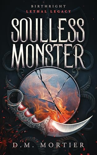 Soulless Monster: Birthright by D.M. Mortier | Goodreads