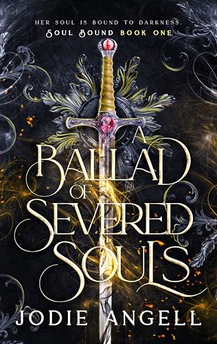 A Ballad of Severed Souls (Soul Bound Book 1) by Jodie Angell | Goodreads