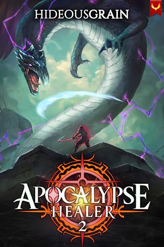 Apocalypse Healer 2: A LitRPG Adventure by HideousGrain | Goodreads