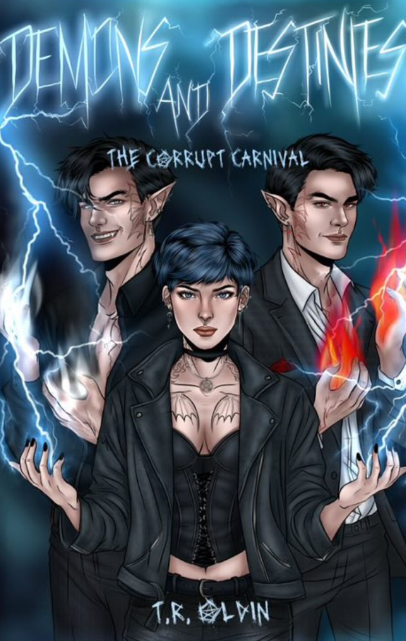 Demons and Destinies: The Corrupt Carnival by T.R. Oldin | Goodreads