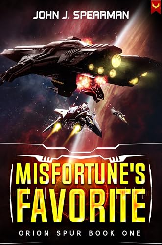 Misfortune's Favorite (Orion Spur #1) by John Spearman | Goodreads