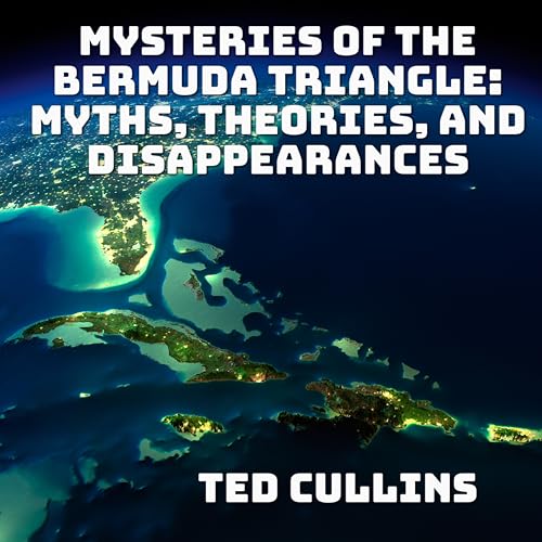 Mysteries of the Bermuda Triangle: Myths, Theories, and Disappearances by Ted Cullins | Goodreads