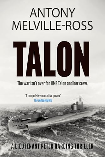 TALON a WWII historical naval thriller by Antony Melville-Ross | Goodreads
