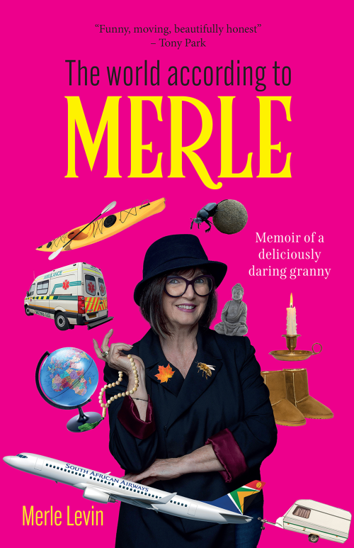 The World According to Merle: Memoir of a deliciously daring granny by ...