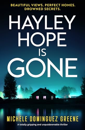 Hayley Hope is Gone by Michele Domínguez Greene | Goodreads