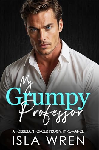 My Grumpy Professor by Isla Wren | Goodreads